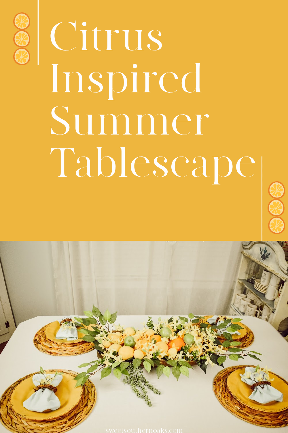 Citrus Inspired Summer Tablescape - Sweet Southern Oaks